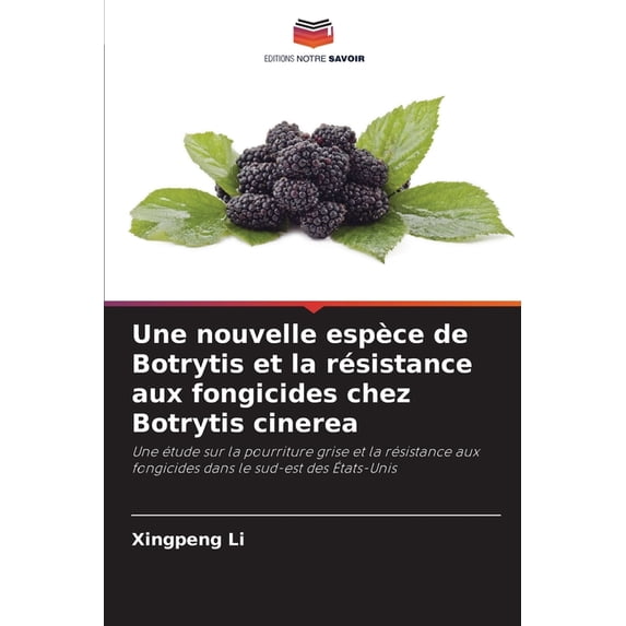 Une nouvelle espÃ¨ce de Botrytis et la rÃ©sistance aux fongicides chez ...