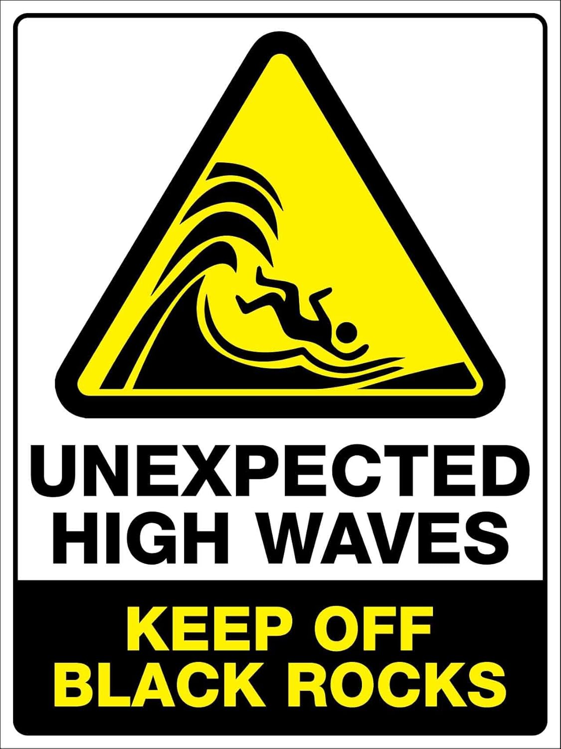 Unexpected High Waves Keep Off Black Rocks Sign Warning Signage 12 X 16 ...