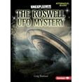 Unexplained (Alternator Books (R) ) The Roswell UFO Mystery, (Paperback ...
