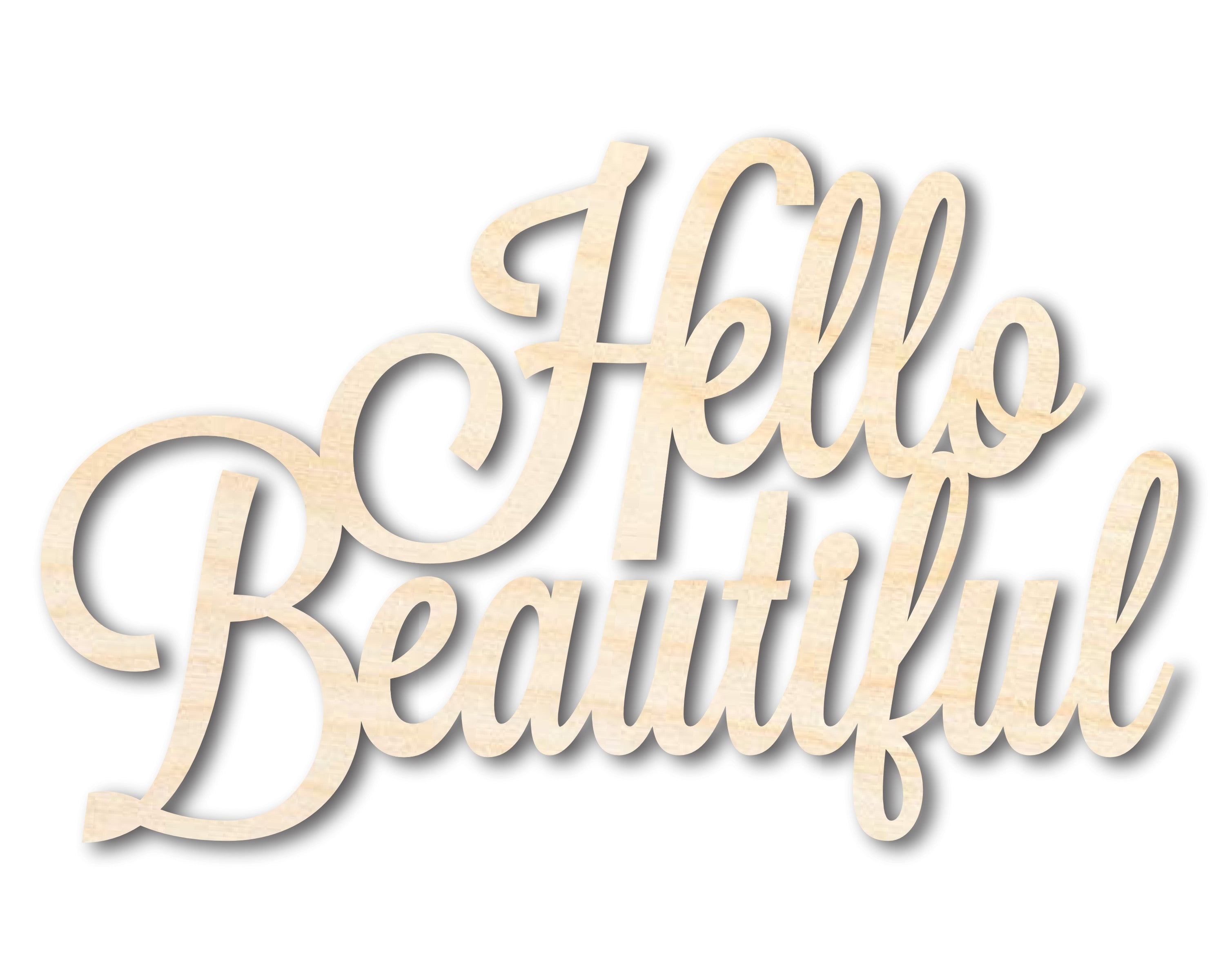 Unfinished Wood Hello Beautiful Shape - Word Craft - up to 46" 46" / 3/ ...