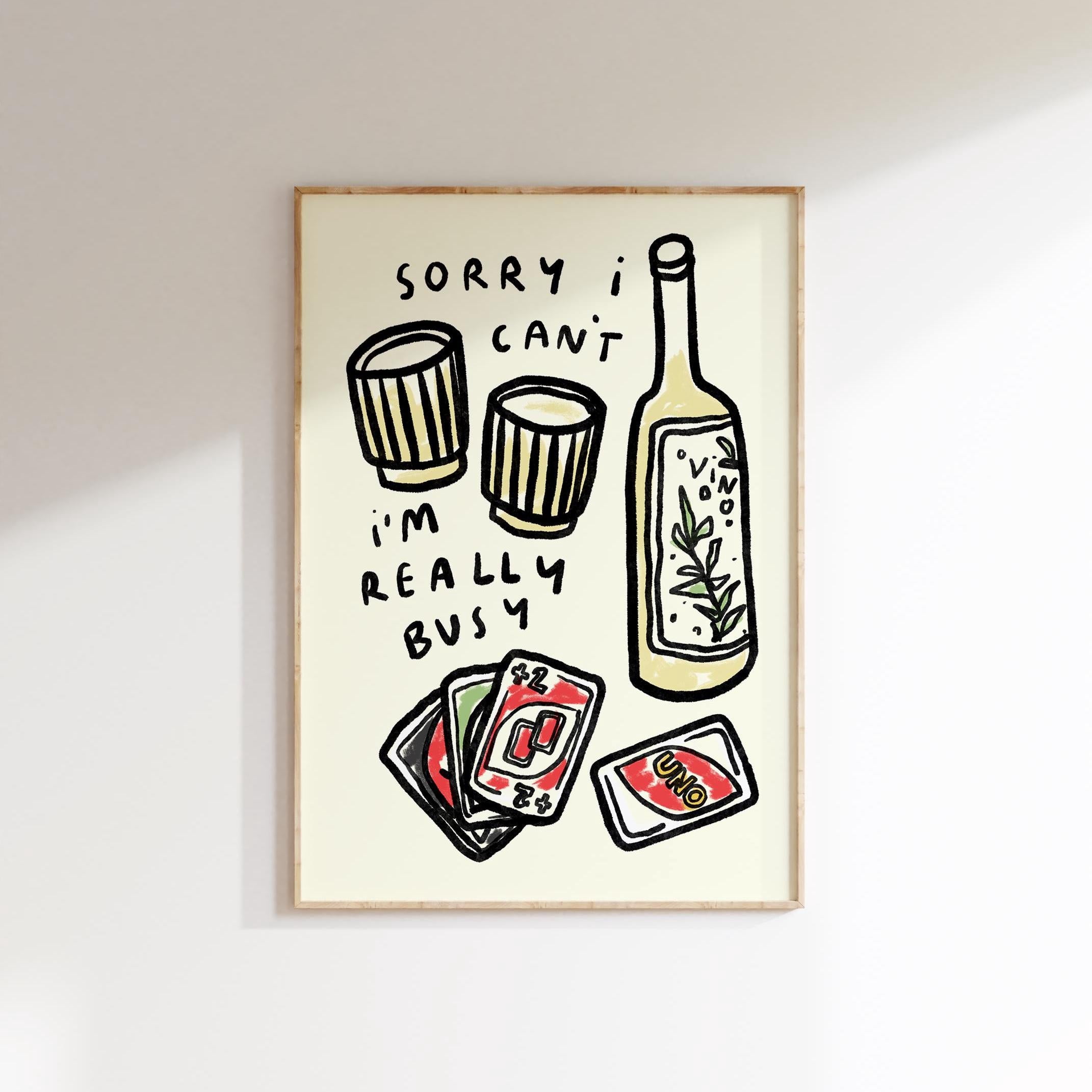 (Unframed) Sorry I Can't I'm Really Busy Wall Poster | Early Night ...