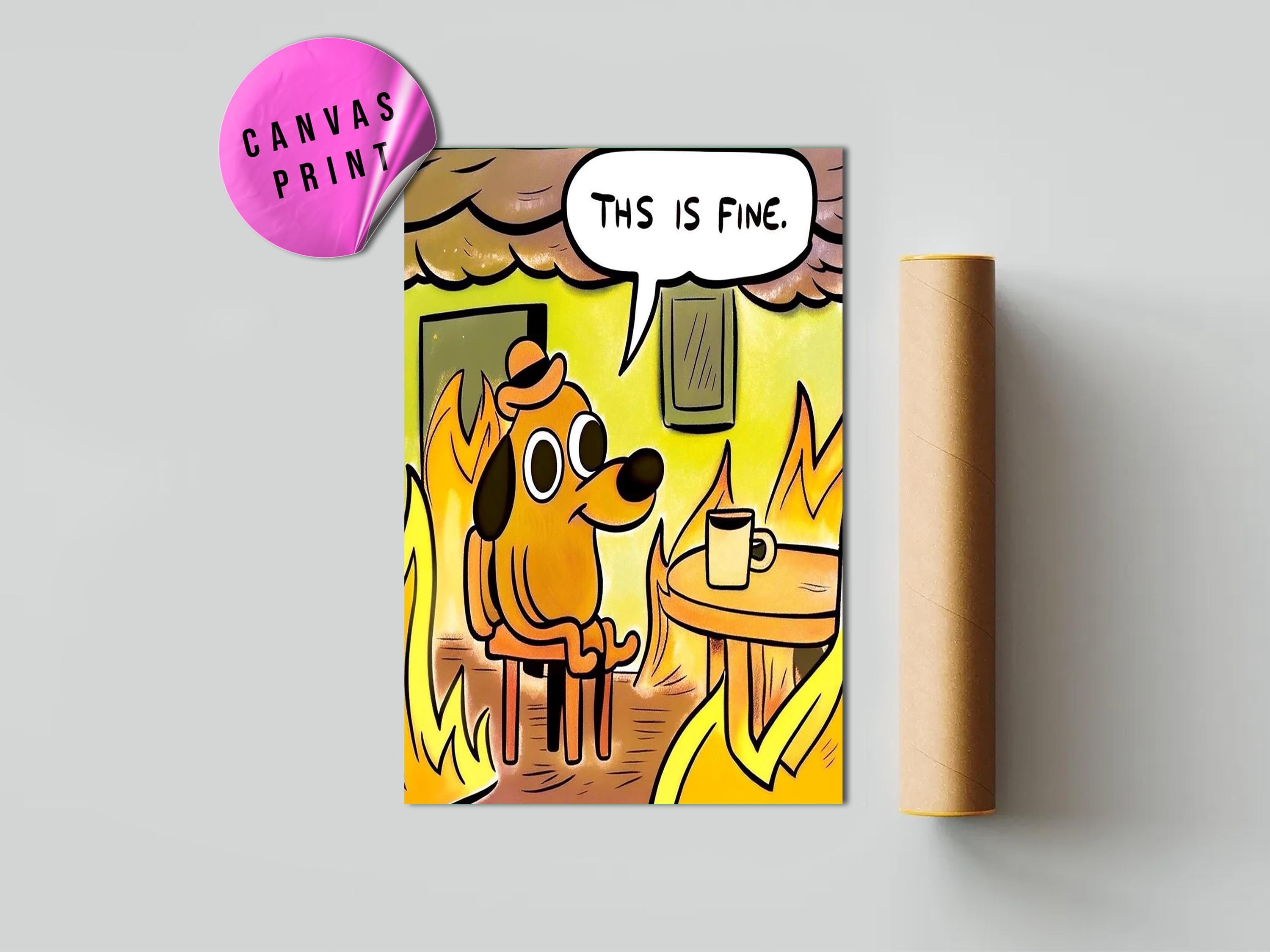 (Unframed) This Is Fine Meme Poster , Funny Dog Poster, Internet ...