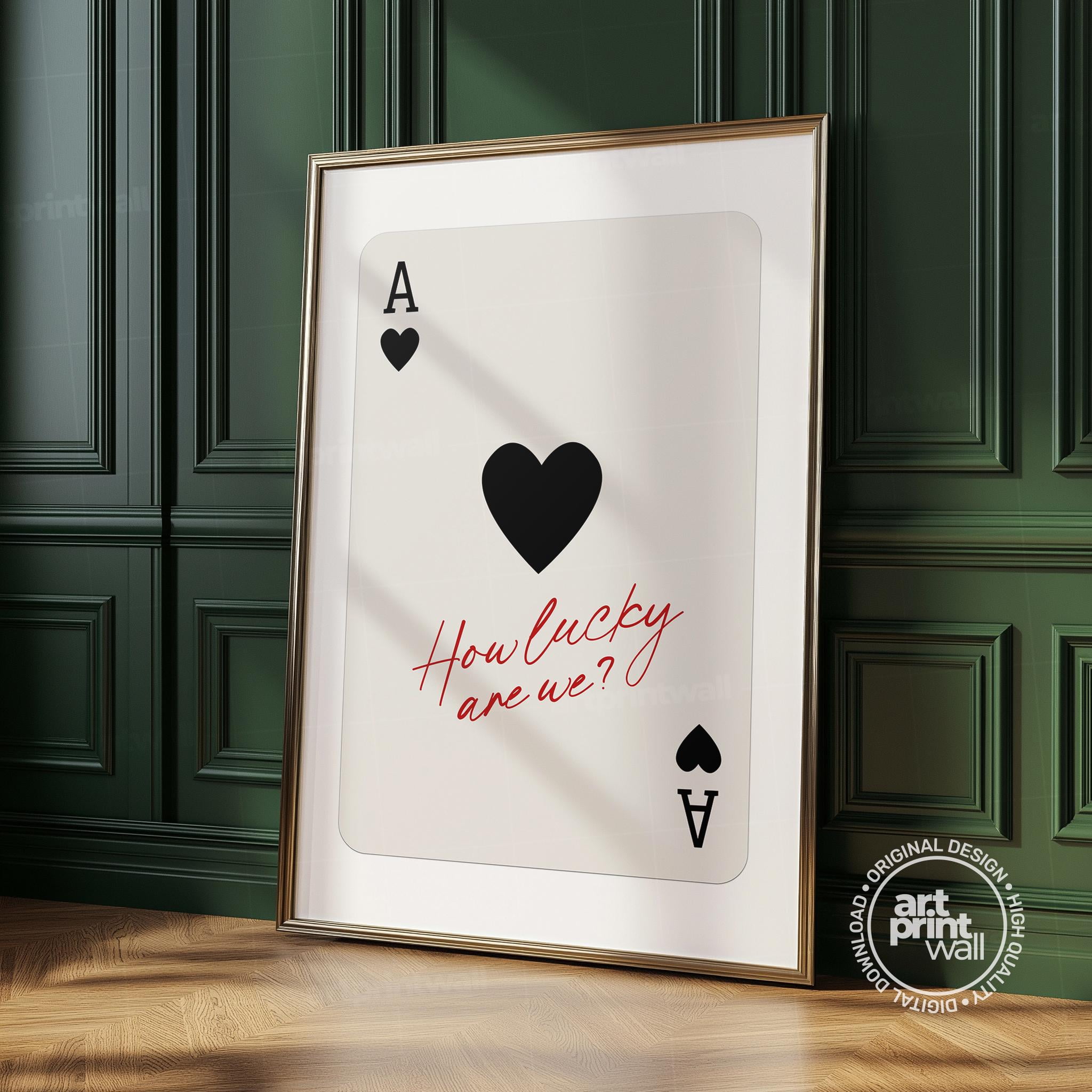 (Unframed)Trendy Ace of Hearts Lucky You Trendy How Lucky Are We ...