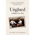 Unglued: A Bipolar Love Story (Paperback) - Walmart.com