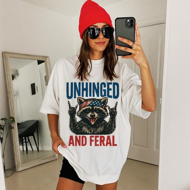 Unhinged and Feral Shirt, Patriotic Raccoon 4th of July Tee, Funny ...