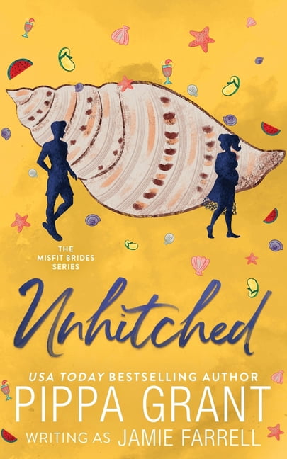 Unhitched (Paperback) by Jamie Farrell, Pippa Grant - Walmart Business ...