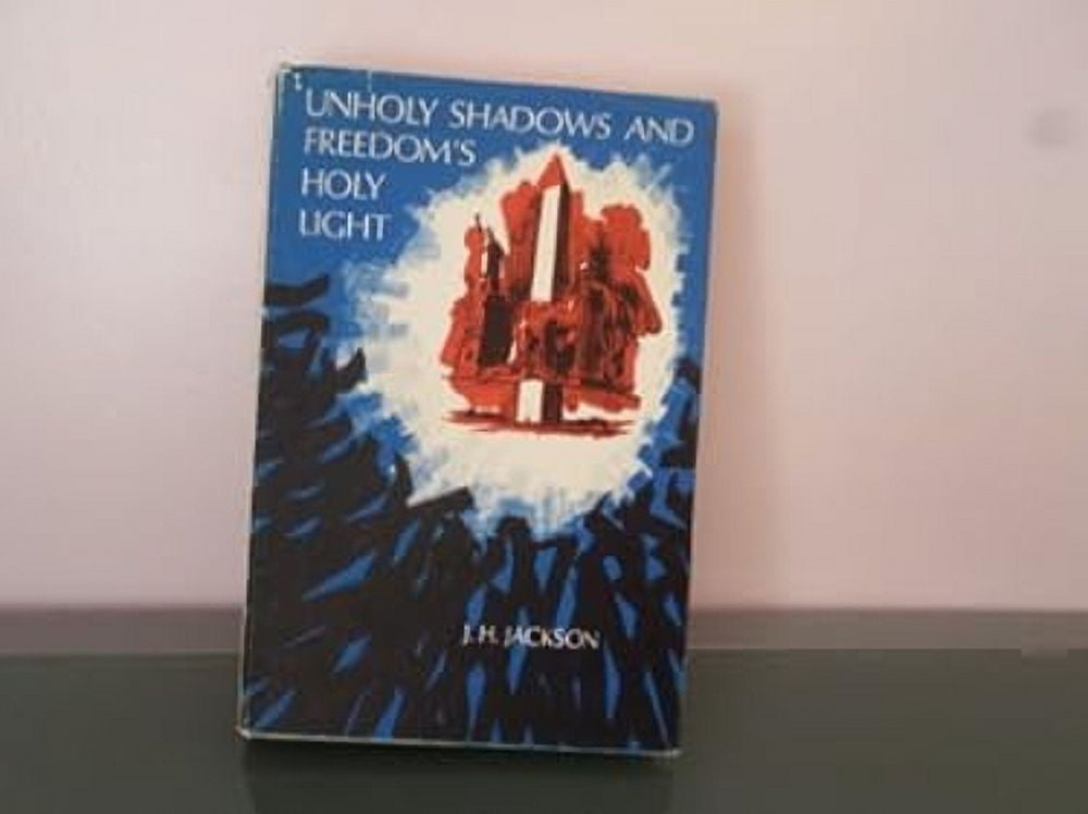 Pre-Owned Unholy shadows and freedom's holy light (Other) 9780935990058 ...