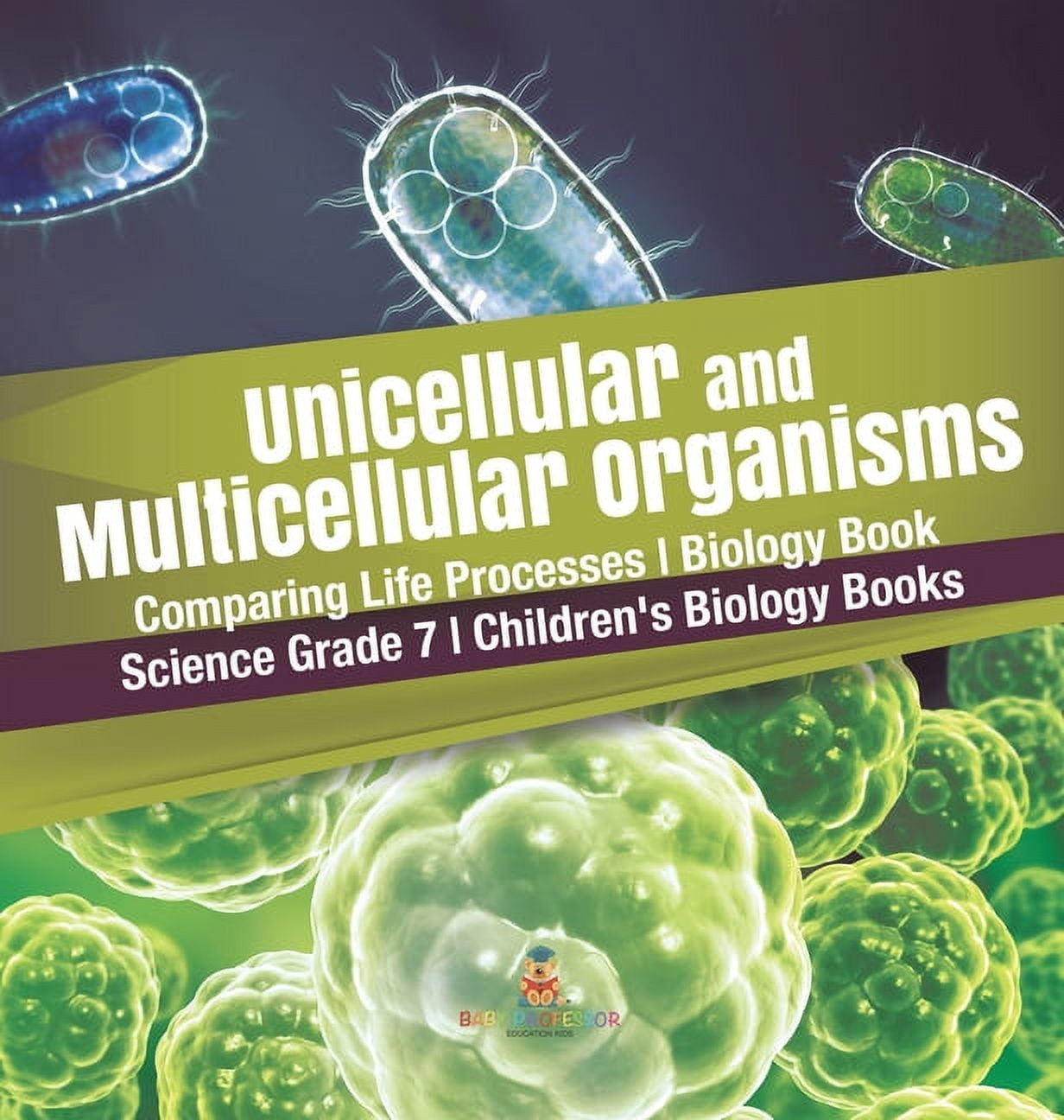 Unicellular and Multicellular Organisms Comparing Life Processes ...