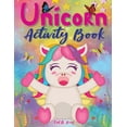 Unicorn Activity Book : Amazing Unicorn Workbook for Kids Ages 4-8/60 ...