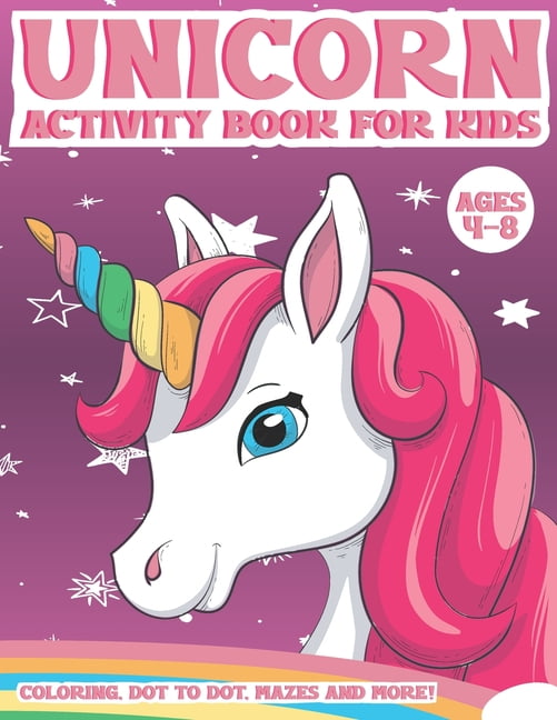 Unicorn Activity Book for Kids Ages 4-8: A Fun Kid Workbook Activity ...