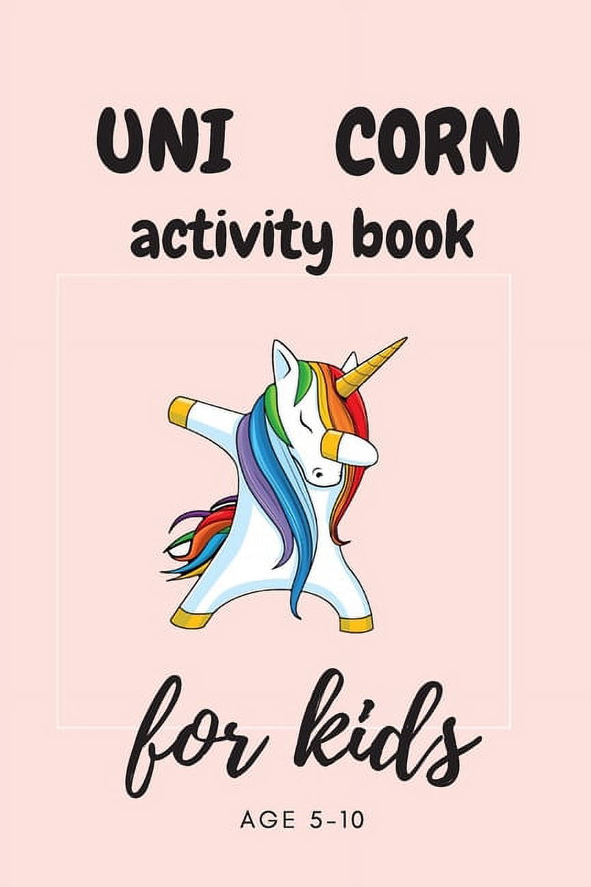Unicorn Activity Book for Kids Ages 5-8: A Fun Kid Workbook Game For ...
