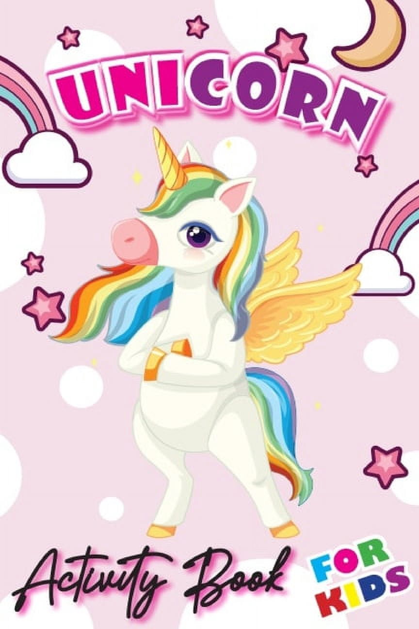 Unicorn Activity Books for Kids: Adorable Drawings for Kids of all Ages ...