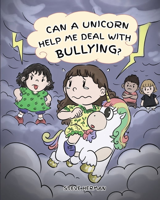 Can A Unicorn Help Me Deal With Bullying?: A Cute Children Story To ...