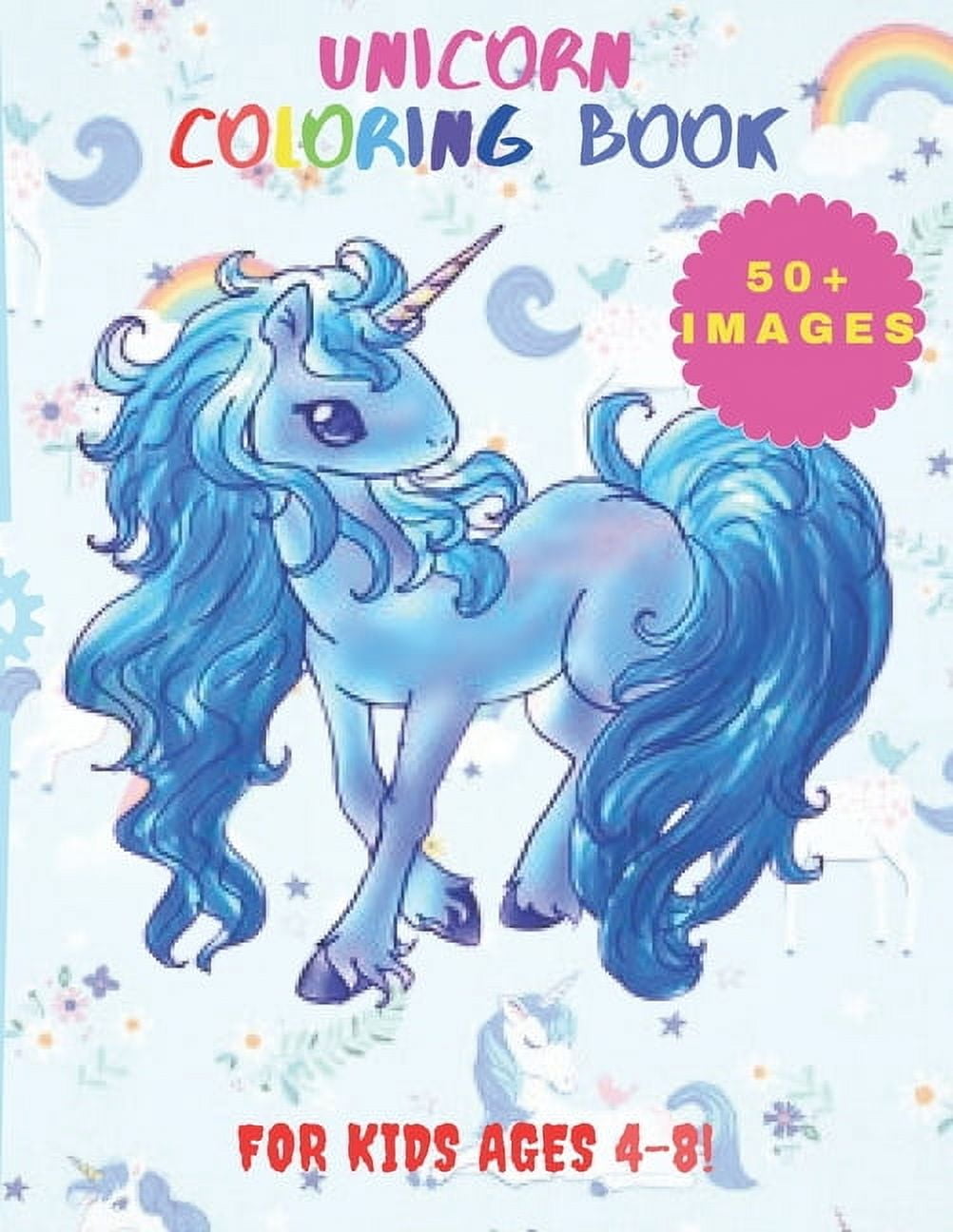 Unicorn Coloring Book: 50+ Cute, Unique Coloring Pages, Unicorn ...