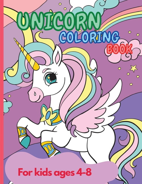 Unicorn Coloring Book: Amazing Unicorn Coloring Book for Kids ages 4-8 ...