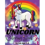 Unicorn Coloring Book: Amazing Coloring Book for Kids Age 4-8 ...