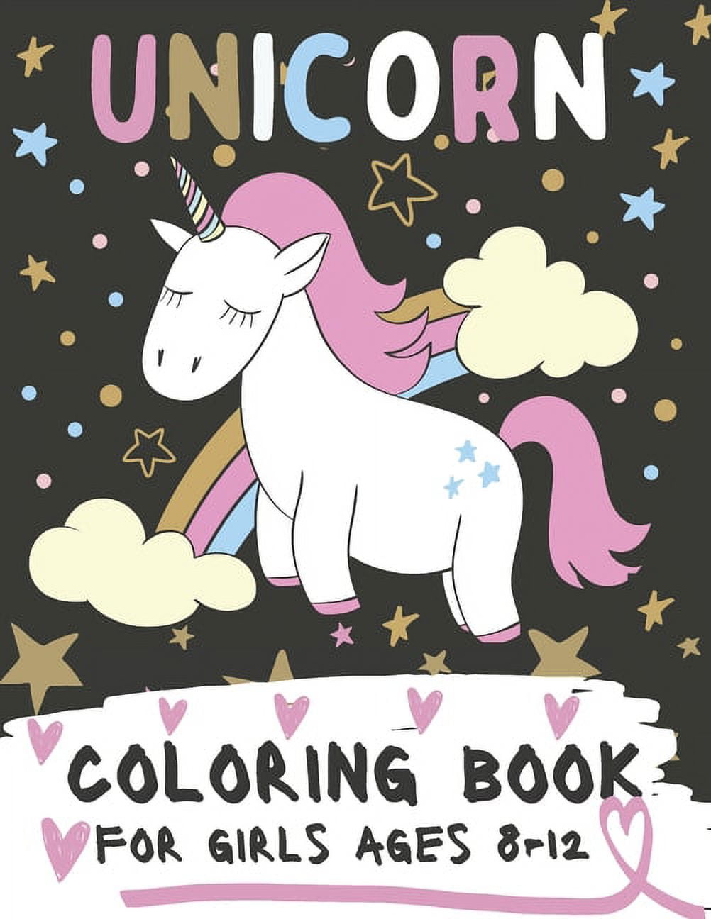 Unicorn Coloring Book For Girls Ages 8-12: Coloring Pages For Kids with ...
