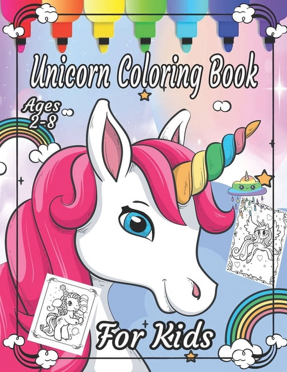 Unicorn Coloring Book For Kids Ages 2-8: A Collection Of Fun And Easy ...