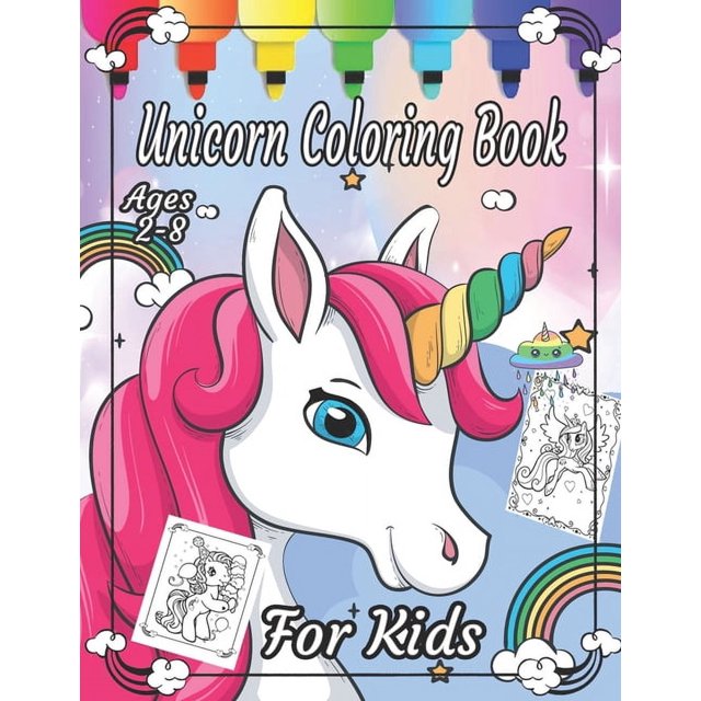 Unicorn Coloring Book For Kids Ages 2-8: A Collection Of Fun And Easy ...