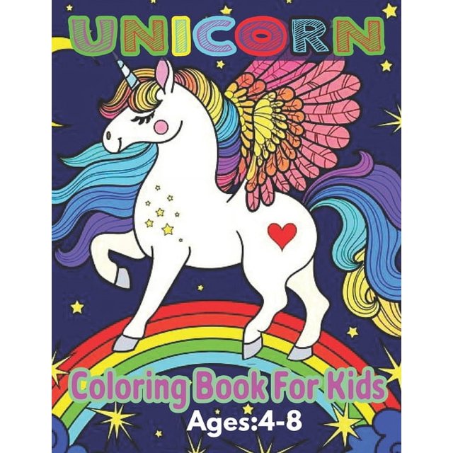 Unicorn Coloring Book For Kids Ages: 4-8: A Fun Kid Workbook Game For ...