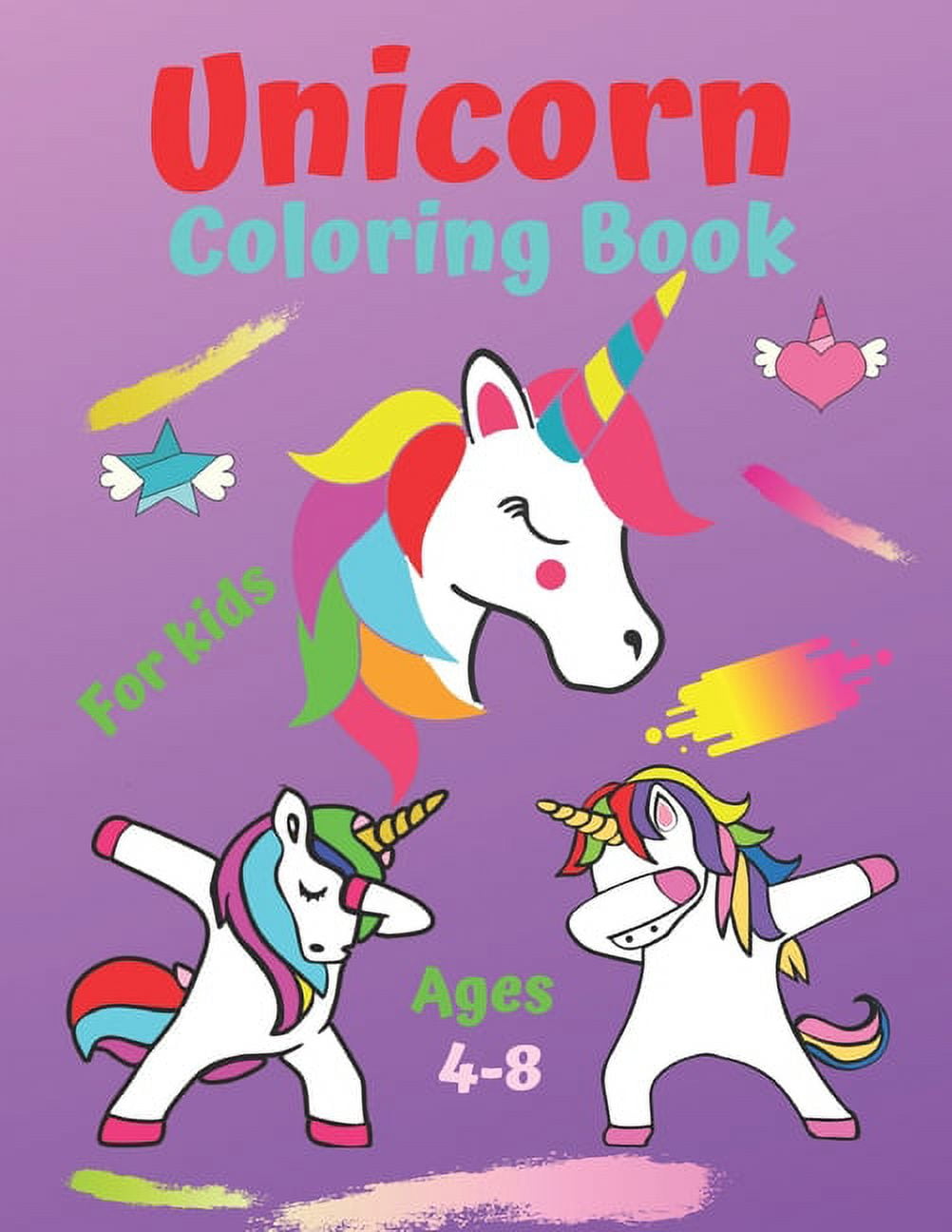 Unicorn Coloring Book: For Kids Ages 4-8: A Unicorn Coloring Book with ...