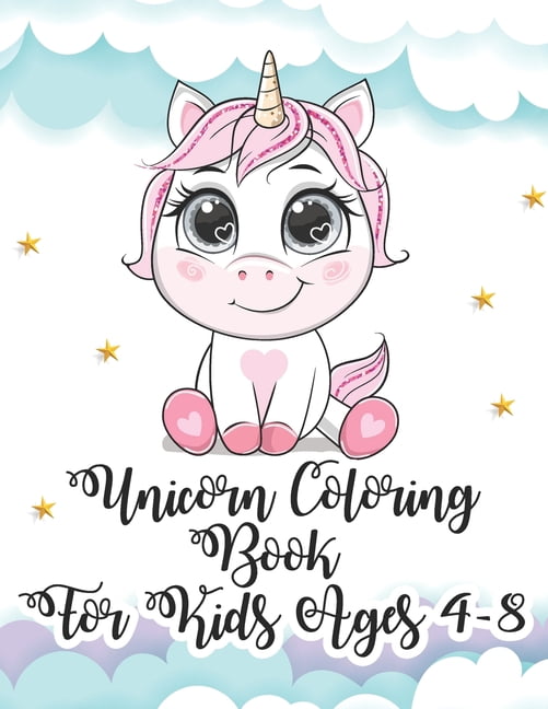 Unicorn Coloring Book for Kids Ages 4-8: Rainbow Unicorn Magical ...
