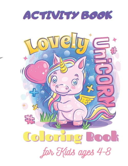 Unicorn Coloring Book, Lovely Unicorn, Activity Book for Kids ages 4-8 ...
