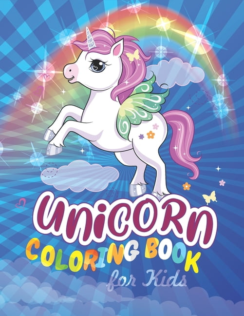 Unicorn Coloring Book for Kids: Cute Magical Fantasy Rainbow Unicorn ...