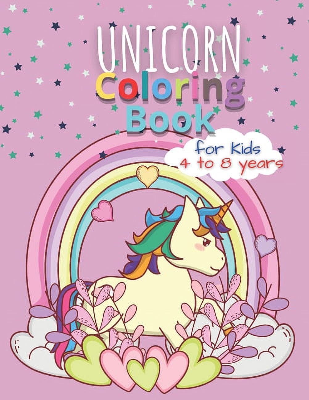 Unicorn Coloring Books for Kids 4 to 8 Years: Magical Rainbow Drawing ...