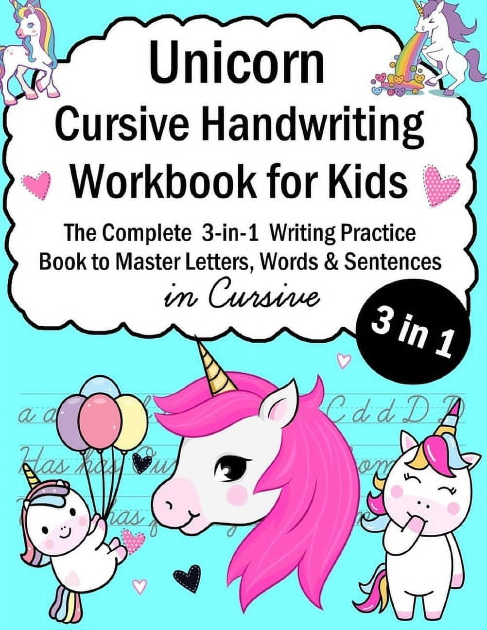 Unicorn Cursive Handwriting Workbook for Kids: 3-in-1 Writing Practice ...