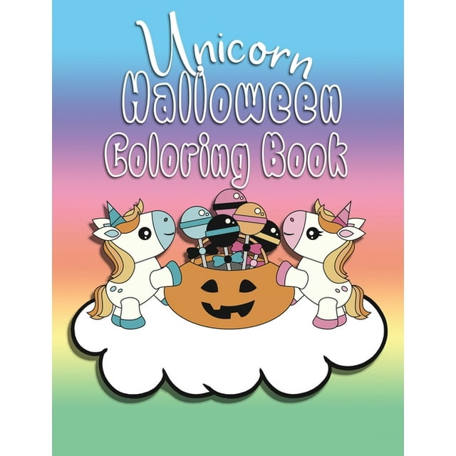 Unicorn Halloween Coloring Book : Color Book, Great for Kids ages 2-6 ...