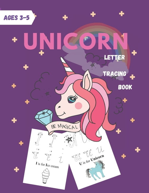 Unicorn Letter Tracing Book: Handwriting Practice Book For Kids Ages 3 ...