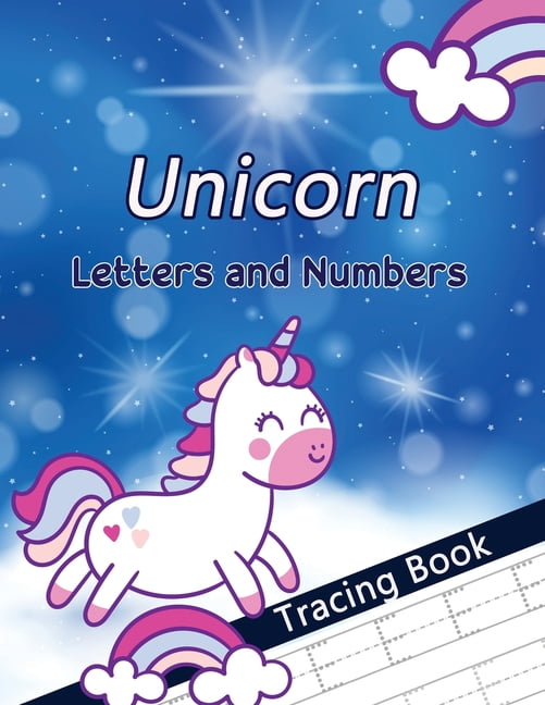 Unicorn Letters and Numbers Tracing Book: Alphabet Handwriting Practice ...
