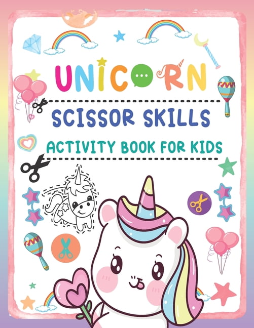 Unicorn Scissor Skills Activity Book For Kids: Cut and Paste Workbook ...