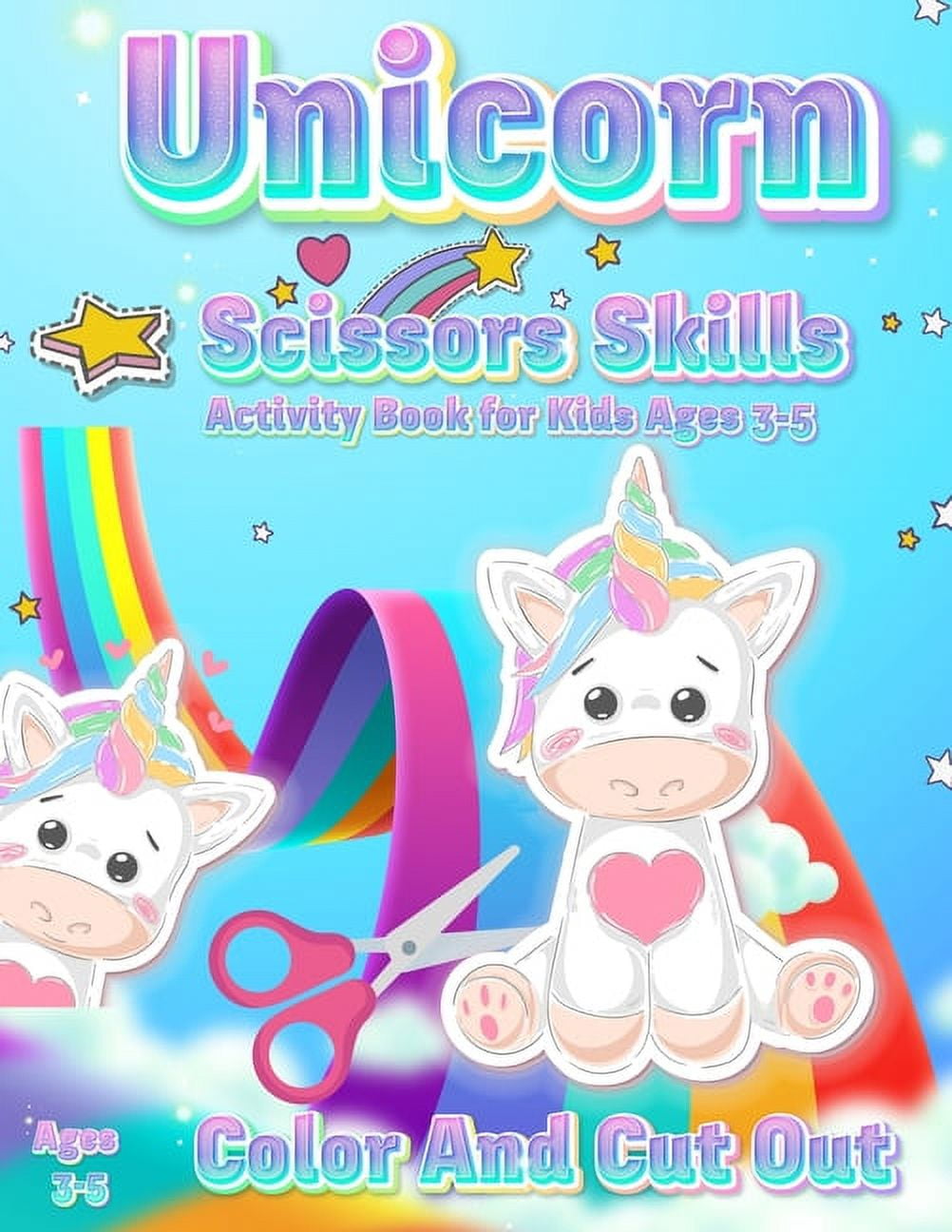 Unicorn Scissor Skills Activity Book for Kids Ages 3-5: Color And Cut ...