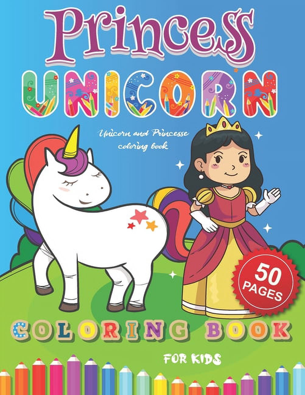 Unicorn and Princesse coloring book: A Magical Fantastical Coloring ...