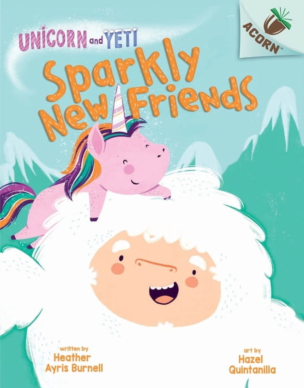 Unicorn and Yeti Sparkly New Friends: An Acorn Book (Unicorn and Yeti ...