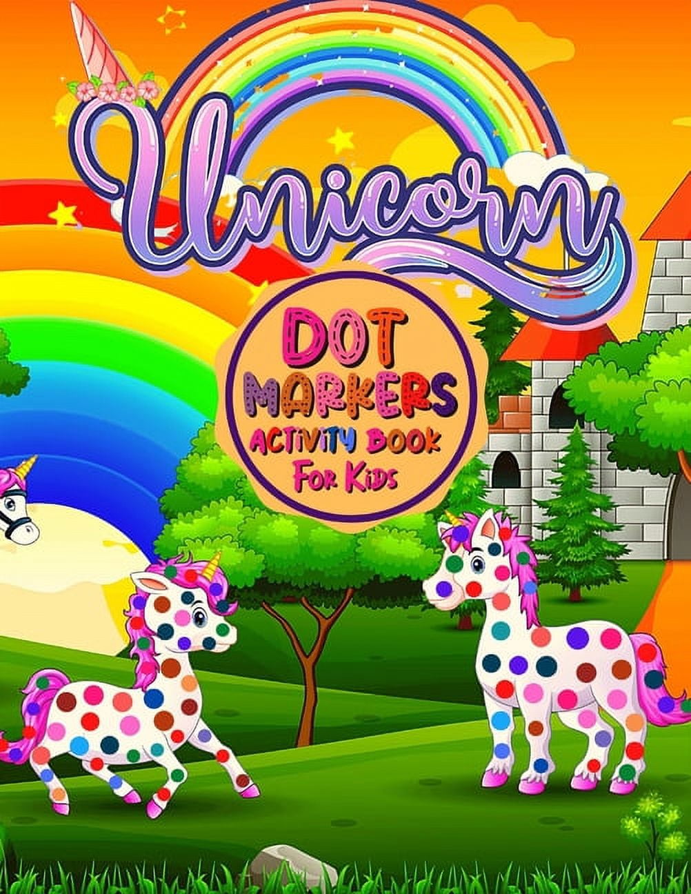 Unicorn dot markers activity book for kids: Dot markers coloring book ...