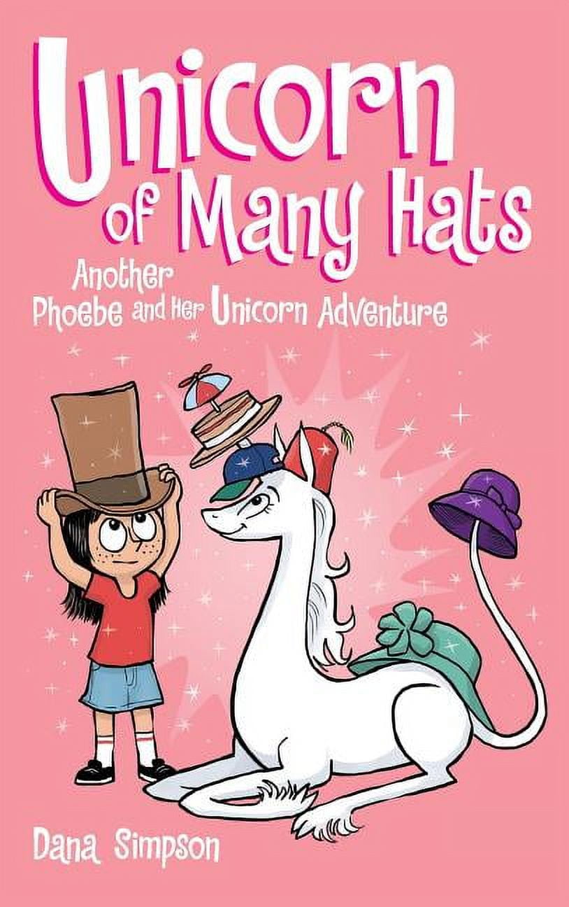 Unicorn of Many Hats (Phoebe and Her Unicorn Series Book 7) (Hardcover ...