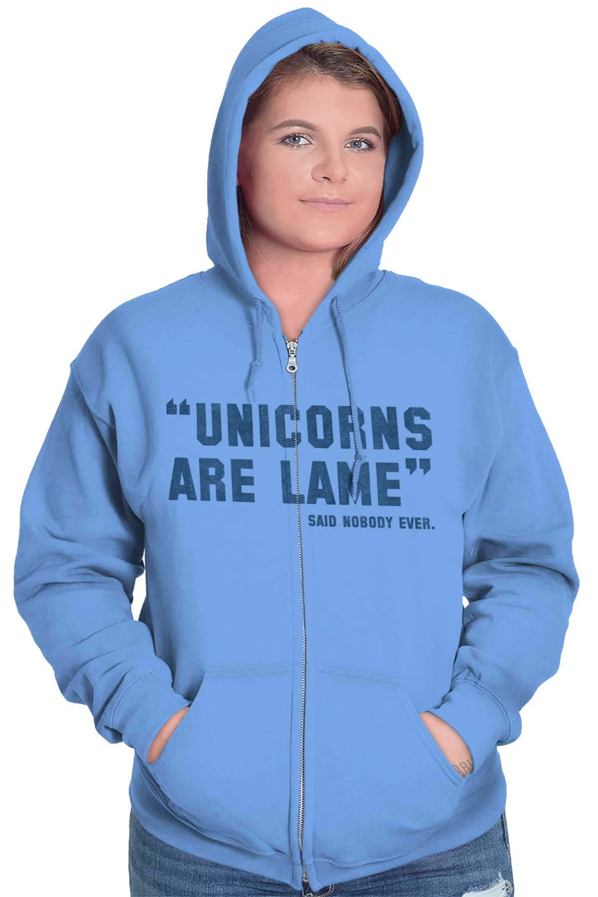 Unicorns Are Lame Said Nobody Ever Zip Hoodie Sweatshirt Women Brisco
