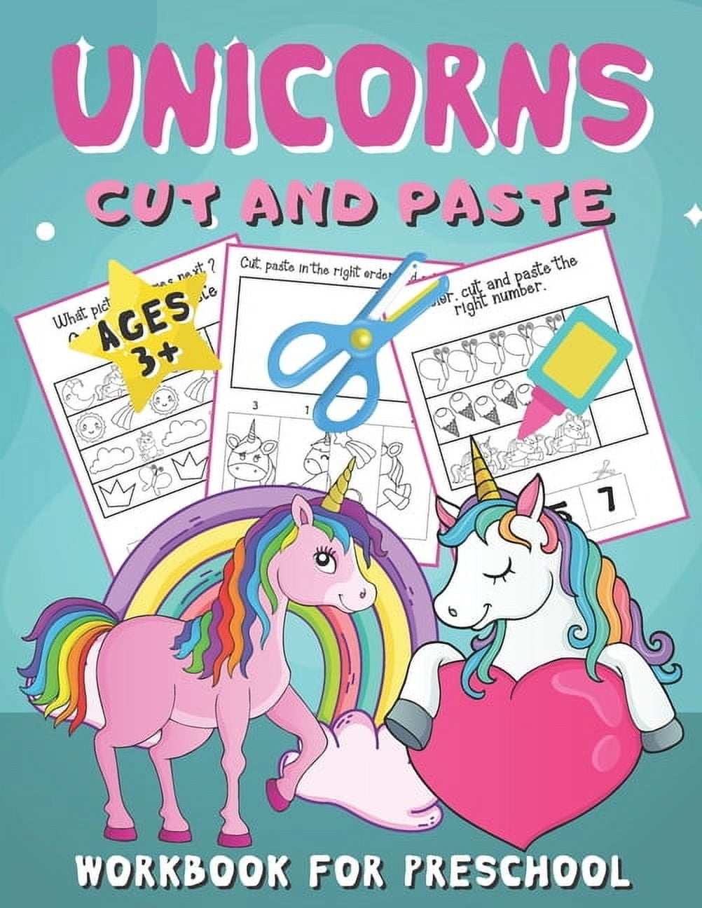 Unicorns Cut and Paste Workbook for Preschool: Unicorn Scissor Skills ...
