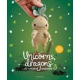 Unicorns, Dragons and More Amigurumi: Unicorns, Dragons and More ...