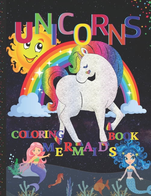 Unicorns & Mermaids Coloring Book: For Kids Ages 4-8 Who Love Fun and ...