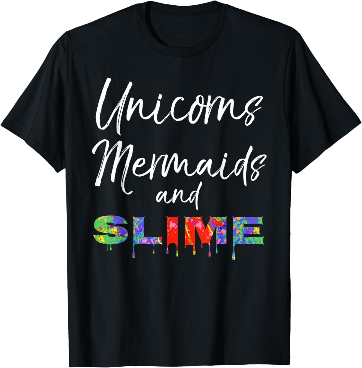 Unicorns Mermaids and Slime Shirt Cute Magical Girl Colorful - Walmart.com
