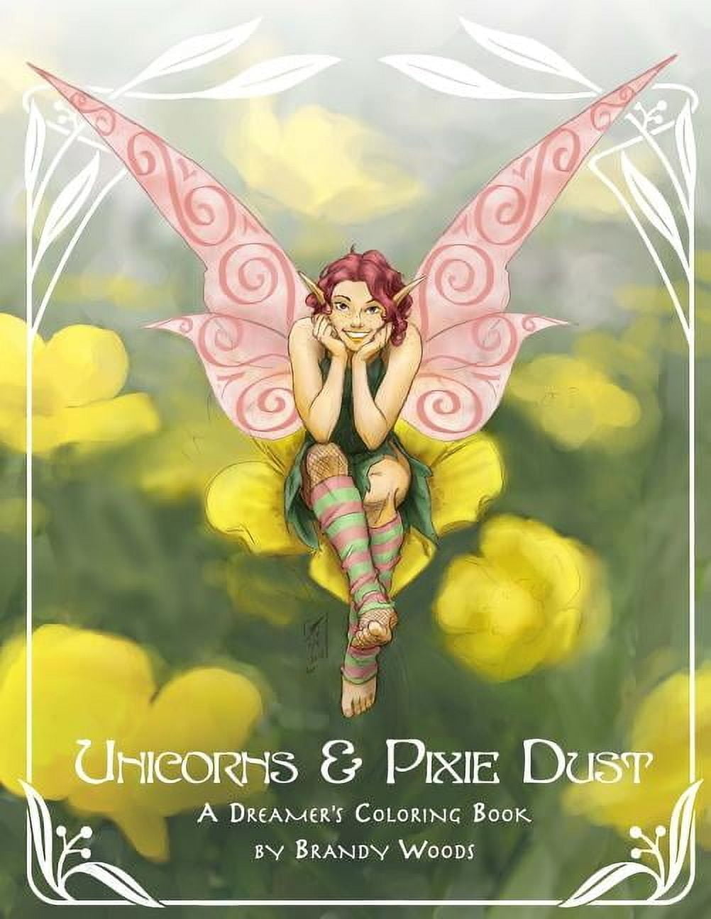 Unicorns & Pixie Dust : A Dreamer's Coloring Book - Walmart.com
