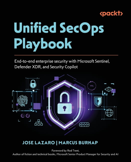 Unified SecOps Playbook: End-to-end enterprise security with Microsoft ...