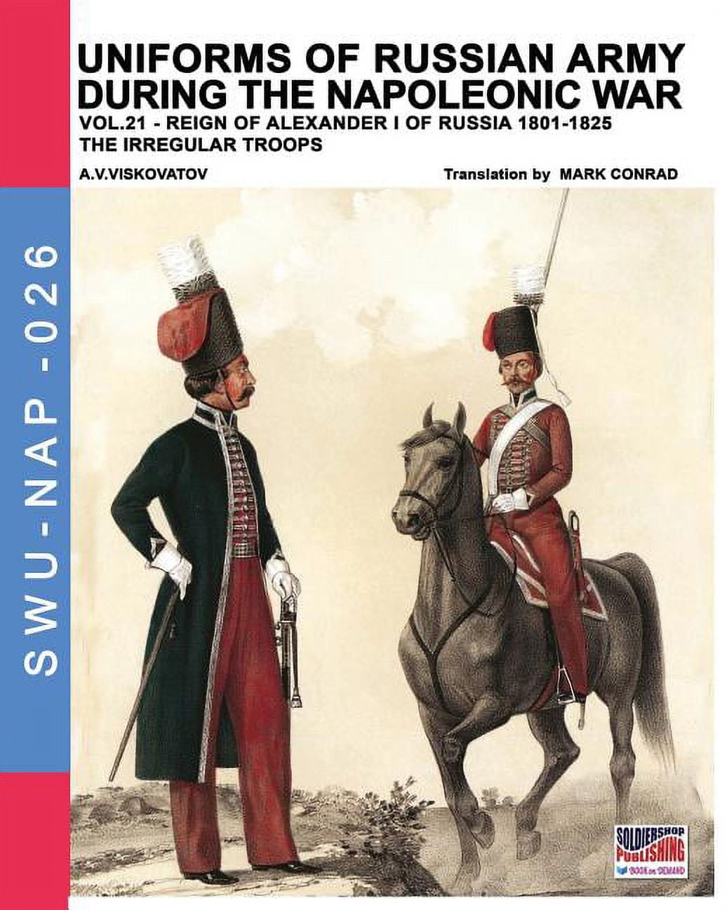 Uniforms of Russian Army During the Napoleonic War Vol.21: The ...