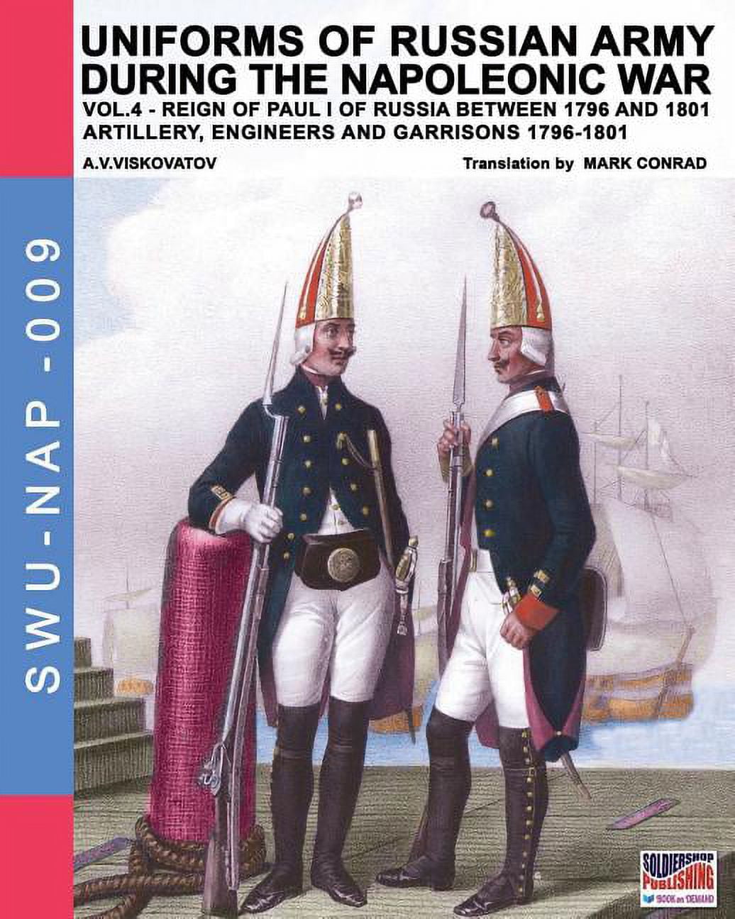 Uniforms of Russian army during the Napoleonic war vol.4: Artillery ...