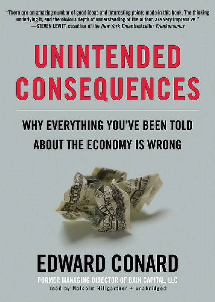 Pre-Owned Unintended Consequences: Why Everything You've Been Told ...