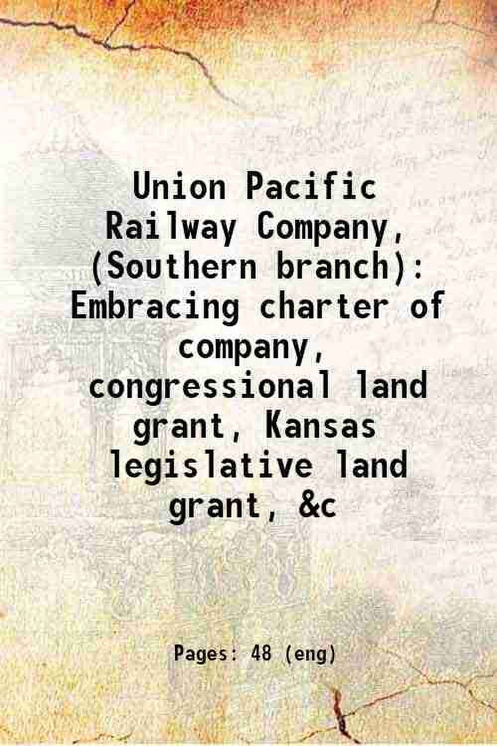 Union Pacific Railway Company, (Southern branch) Embracing charter of ...